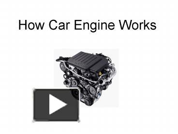 How Car Engine Works presentation | free to view