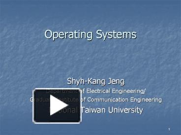 PPT – Operating Systems PowerPoint presentation | free to view - id ...