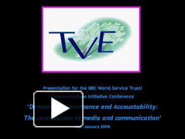 PPT – Presentation for the BBC World Service Trust/ PowerPoint ...