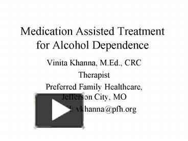 Medication Assisted Treatment for Alcohol Dependence presentation ...