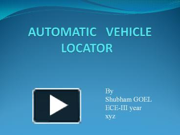 AUTOMATIC VEHICLE LOCATOR presentation | free to download