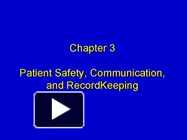 Chapter 3 Patient Safety, Communication, and RecordKeeping presentation ...