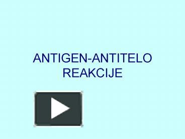 PPT – ANTIGEN-ANTITELO PowerPoint presentation | free to view - id ...