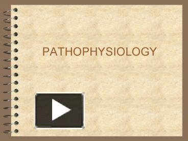 PPT – PATHOPHYSIOLOGY PowerPoint presentation | free to view - id ...
