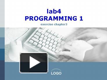 lab4 PROGRAMMING 1 presentation | free to download