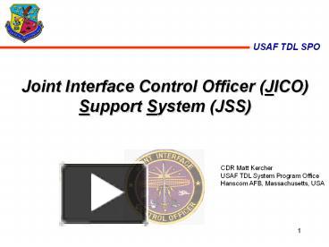 Joint Interface Control Officer (JICO) Support System (JSS ...