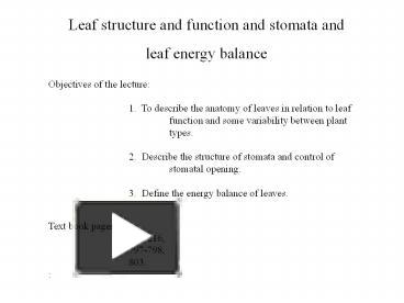 Leaf structure and function and stomata and leaf energy balance ...