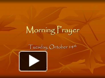 Morning Prayer presentation | free to view
