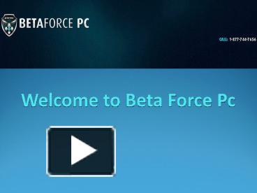 PPT – Welcome to Beta Force Pc PowerPoint presentation | free to ...
