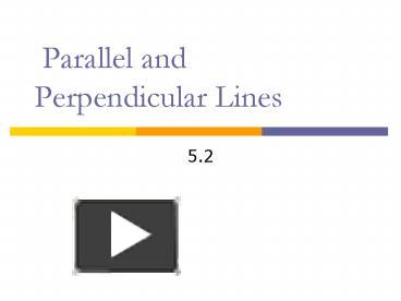 Parallel and Perpendicular Lines presentation | free to view