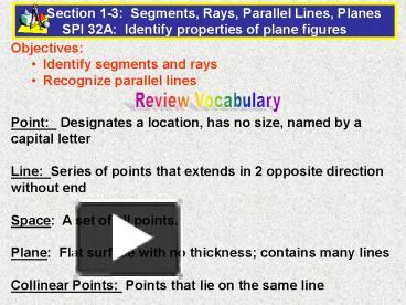 Section 1-3: Segments, Rays, Parallel Lines, Planes SPI 32A: Identify ...