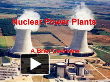Nuclear Power Plants presentation | free to view