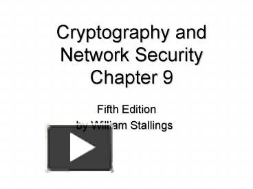 PPT – Cryptography and Network Security Chapter 9 PowerPoint ...