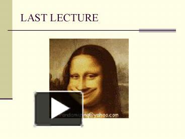 PPT – LAST LECTURE PowerPoint presentation | free to download - id ...