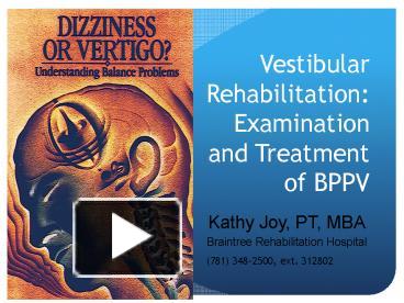 PPT – Vestibular Rehabilitation: Examination and Treatment of BPPV ...