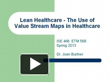 Lean Healthcare - The Use of Value Stream Maps in Healthcare ...