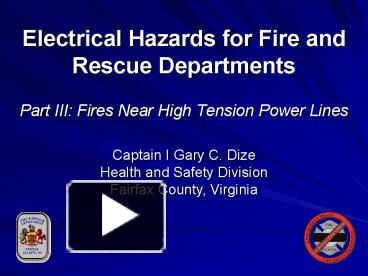 Electrical Hazards for Fire and Rescue Departments Part III: Fires Near ...