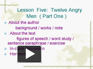 Lesson Five: Twelve Angry Men ( Part One ) presentation | free to view