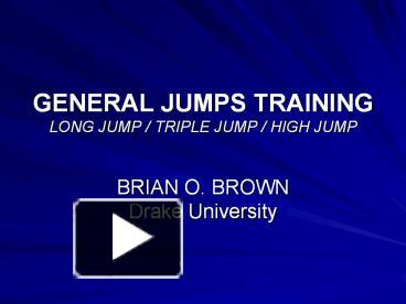 GENERAL JUMPS TRAINING LONG JUMP / TRIPLE JUMP / HIGH JUMP presentation ...