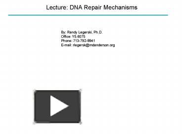 Lecture: DNA Repair Mechanisms presentation | free to view