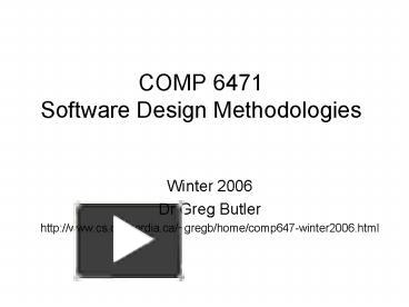 PPT – COMP 6471 Software Design Methodologies PowerPoint presentation ...