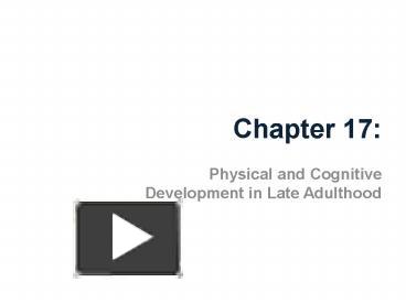 PPT – Physical and Cognitive Development in Late Adulthood PowerPoint ...