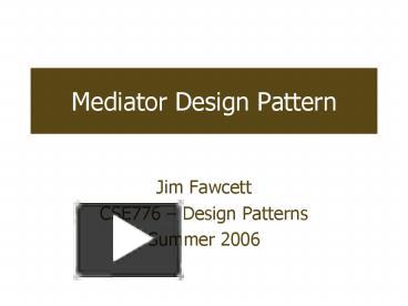 Mediator Design Pattern presentation | free to view