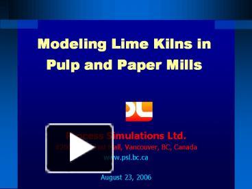 Modeling Lime Kilns in Pulp and Paper Mills presentation | free to view
