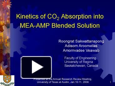 Kinetics of CO2 Absorption into MEA-AMP Blended Solution presentation ...