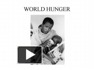WORLD HUNGER presentation | free to view