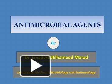 ANTIMICROBIAL AGENTS presentation | free to view