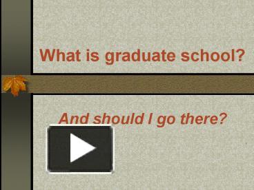 What is graduate school? presentation | free to download