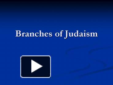 Branches of Judaism presentation | free to view