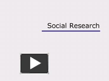 PPT – Social Research PowerPoint presentation | free to download - id ...