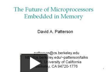 PPT – The Future of Microprocessors Embedded in Memory PowerPoint ...