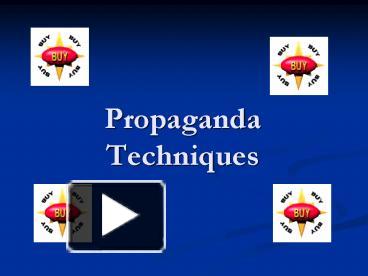PPT – Propaganda Techniques PowerPoint presentation | free to view - id ...