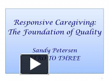 Responsive Caregiving: presentation | free to view
