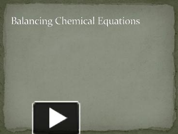 Balancing Chemical Equations presentation | free to download