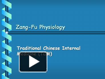 Zang-Fu Physiology presentation | free to download