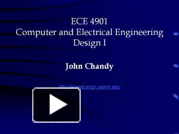 PPT – ECE 4901 Computer and Electrical Engineering Design I John Chandy ...