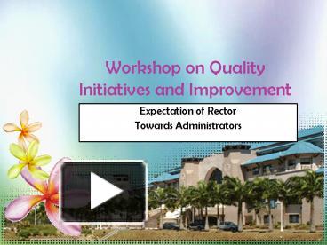 PPT – Workshop on Quality Initiatives and Improvement PowerPoint ...