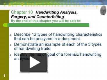 Chapter 10 Handwriting Analysis, Forgery, and Counterfeiting By the end ...