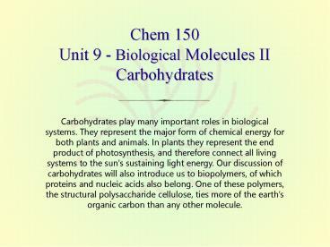 PPT – Chem 150 Unit 9 - Biological Molecules II Carbohydrates ...