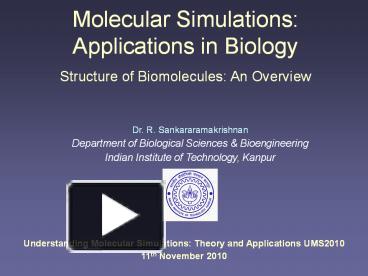 Molecular Simulations: Applications in Biology presentation | free to view