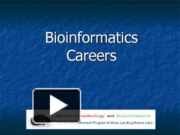 Bioinformatics Careers presentation | free to view
