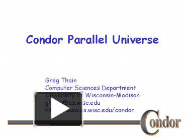 PPT – Condor%20Parallel%20Universe PowerPoint presentation | free to ...