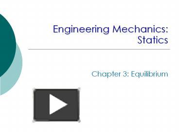 Engineering Mechanics: Statics presentation | free to download