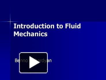 PPT – Introduction to Fluid Mechanics PowerPoint presentation | free to ...