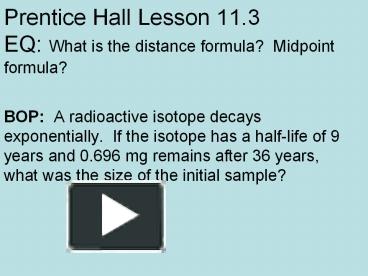 PPT – Prentice Hall Lesson 11.3 EQ: What is the distance formula ...