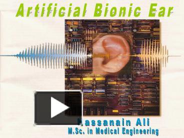 Artificial Bionic Ear presentation | free to view